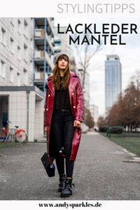 Stylingtipps für den roten Lackledermantel! - andysparkles.de
